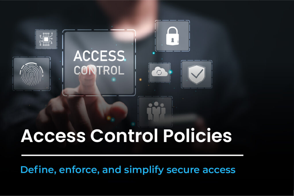 Access Control in 2025: Models, Policies & Trends Redefining Enterprise